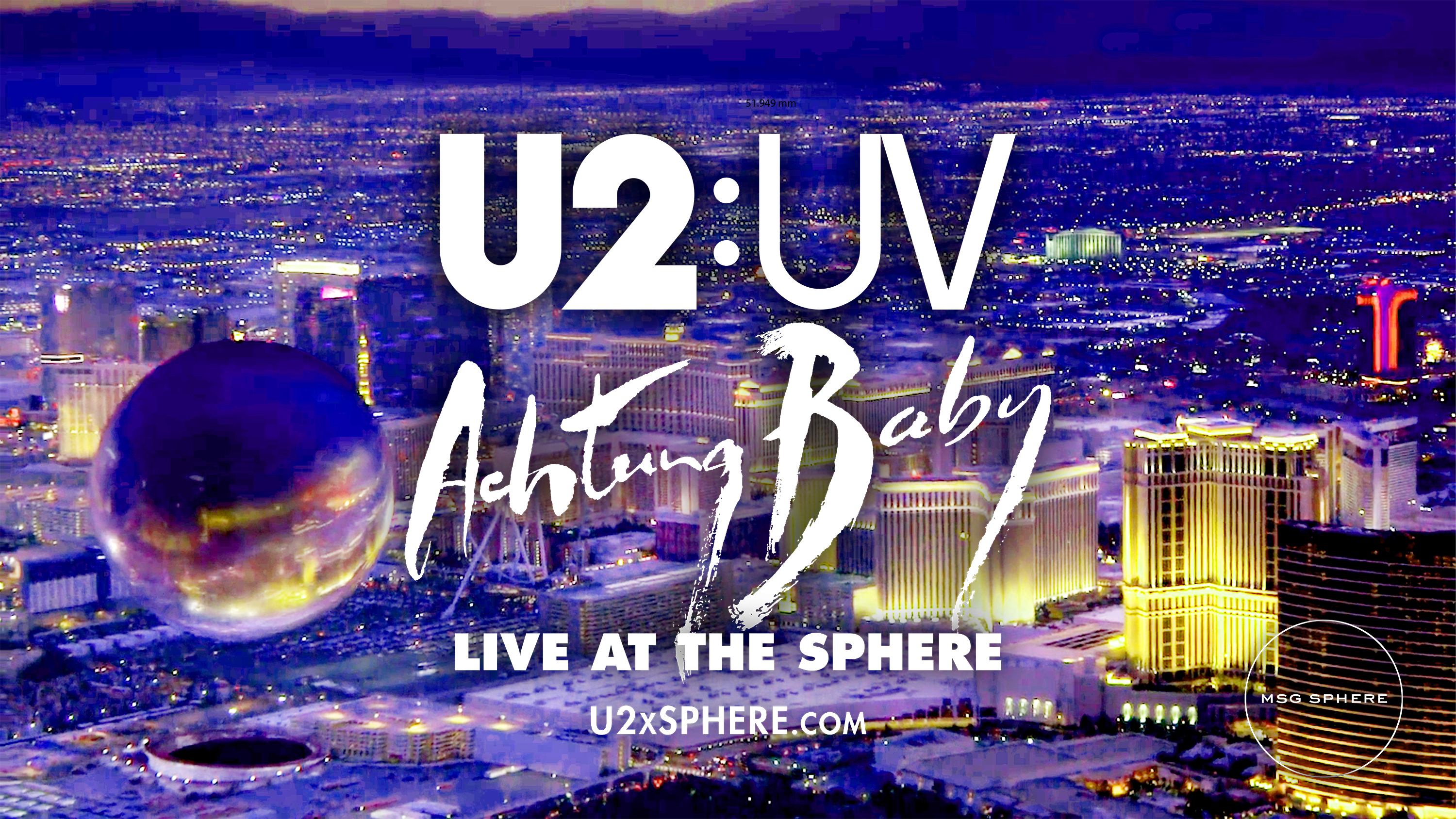 U2 > Tours > U2:UV Achtung Baby Live At Sphere