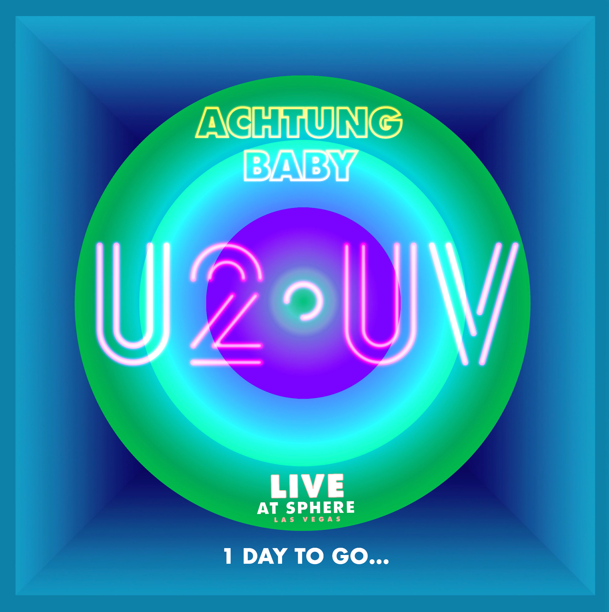 U2 > Tours > U2:UV Achtung Baby Live At Sphere